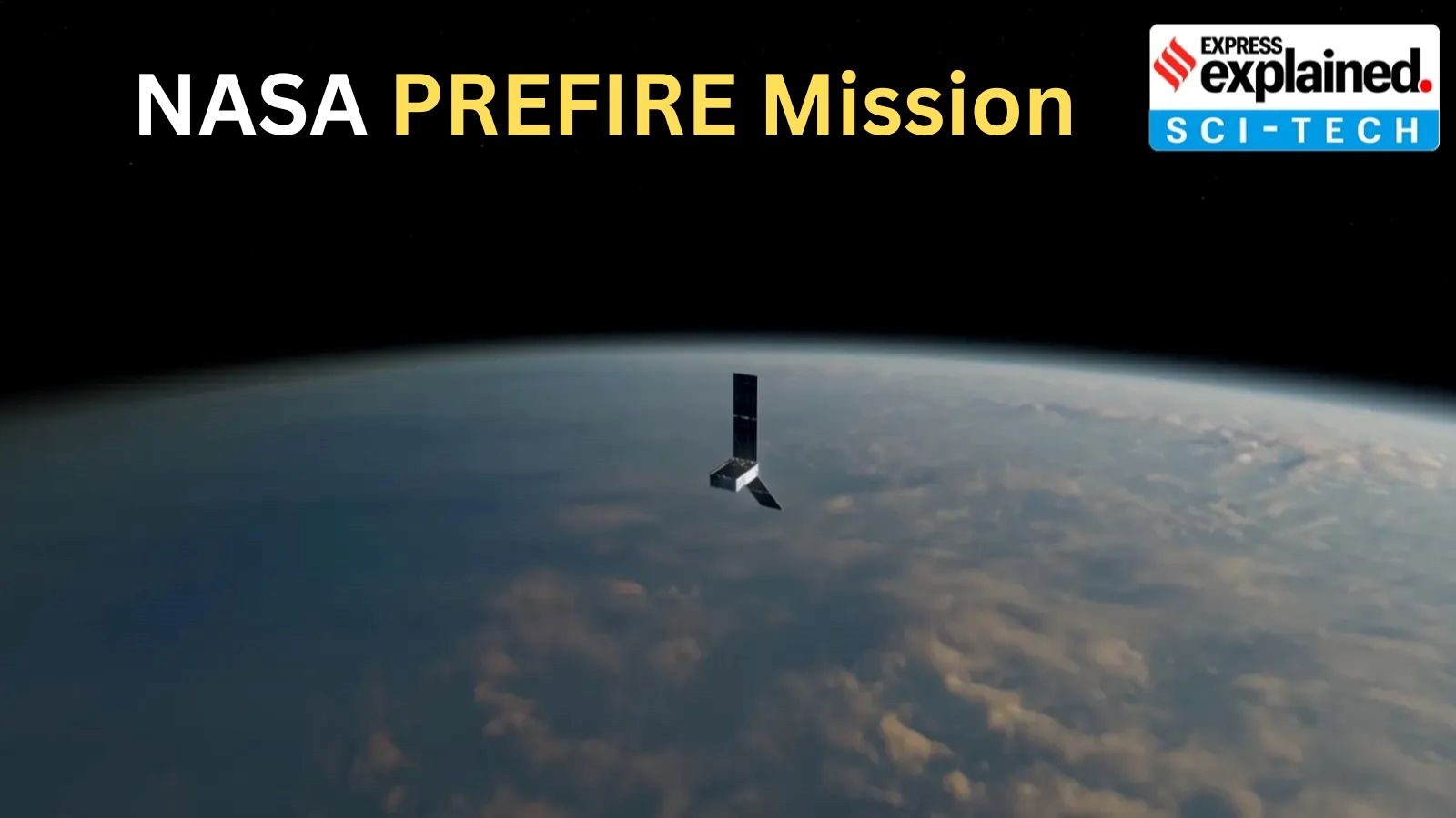 નાસા એ પ્રીફાયર મિશન લોન્ચ કર્યું, શું છે ક્યુબ ઉપગ્રહો, શું કામ કરશે - NASA launched PREFIRE ...