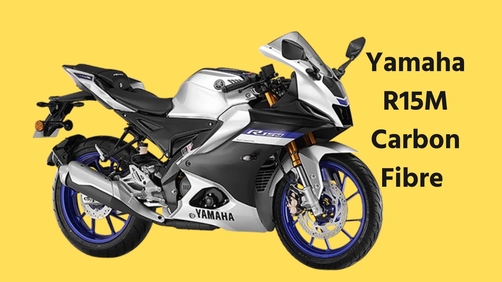 Yamaha R15M Carbon Launched: યામાહા આર15એમ બાઇક લોન્ચ, યામાહા આર15એમ ...