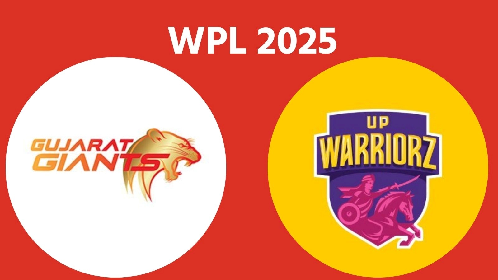 WPL 2025, GG vs UPW : ગુજરાત જાયન્ટ્સ વિ યુપી વોરિયર્સ સ્કોર, વુમેન્સ પ્રીમિયર લીગ | wpl 2025 GG ...