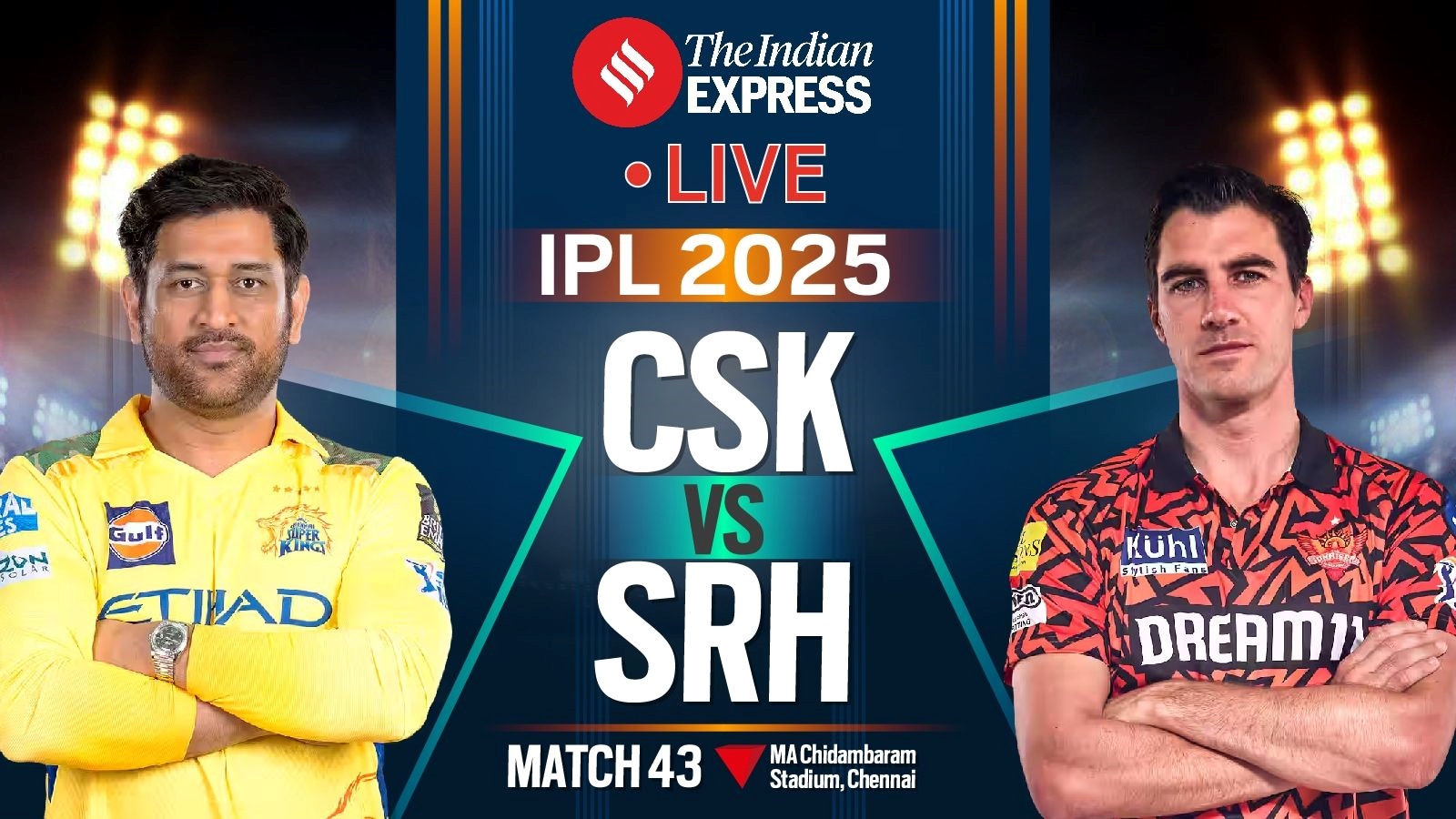 આઈપીએલ 2025, ચેન્નઇ વિ હૈદરાબાદ મેચ | CSK vs SRH Live Score, IPL 2025: Chennai Super Kings vs ...